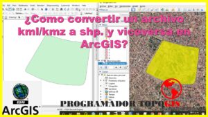 Convierte archivos SHP a KML en ArcGIS 10.5: paso a paso